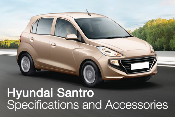 Hyundai Santro Specifications and Accessories Elegant Auto Retail